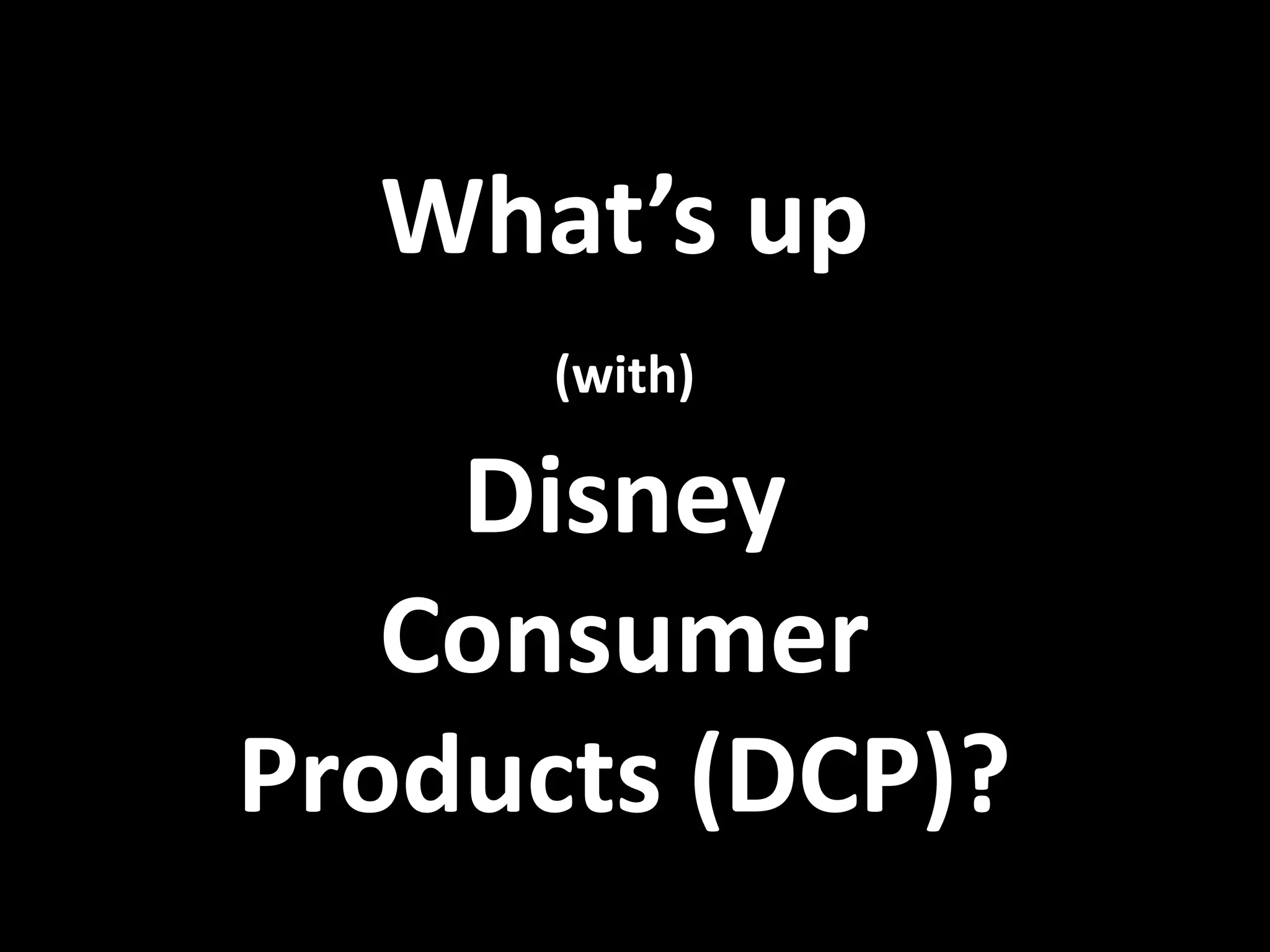 Disney Consumer Product : Marketing Nutrition to Children | PPTX
