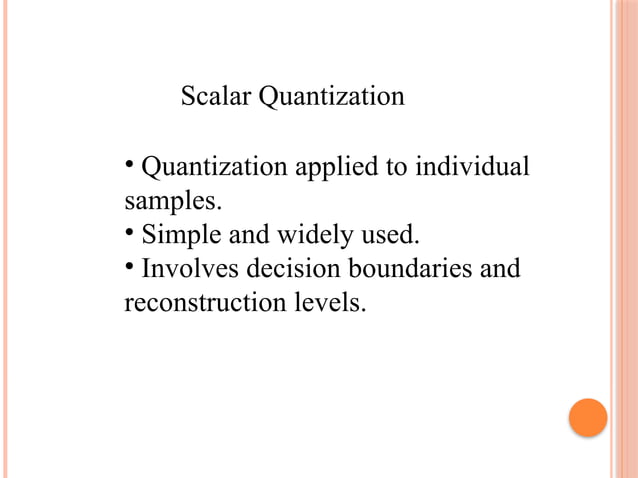 Distortion criteria,models,scalar quantization | PPTX