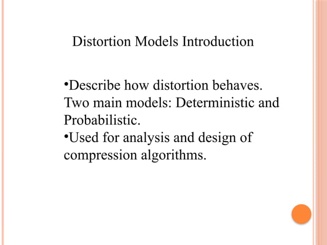 Distortion criteria,models,scalar quantization | PPTX