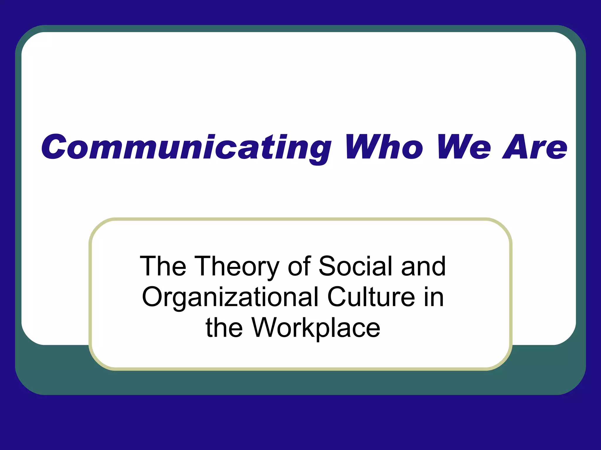 Communications: Organizational Culture, Socialization, and Feedback | PPT