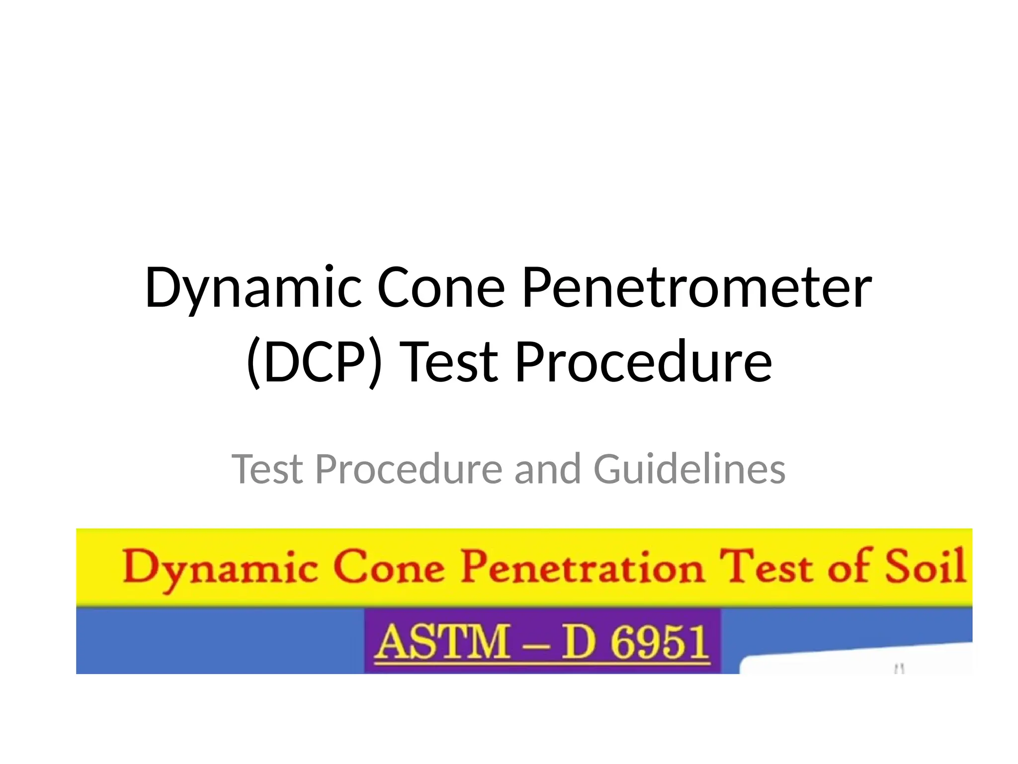 Dynamic cone penetration test procedure following ASTM | PPTX