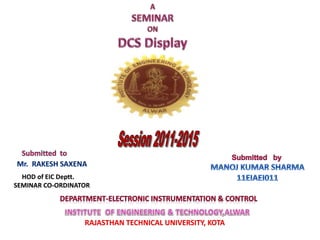 Dcs display by manoj | PPTX