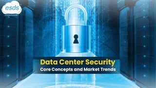 Advanced Data Center Security | PPTX