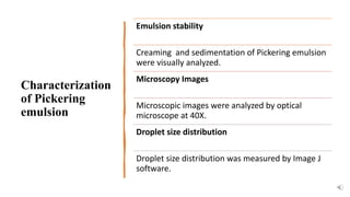Stabilization of Pickering emulsion using Octenyl succinic anhydride ...