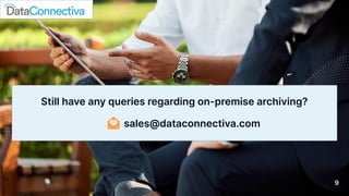 On-premise Data Archiving for Salesforce with DataConnectiva | PPT
