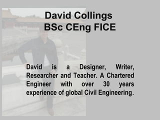 David Collings BSc CEng FICE personal career summary | PPT
