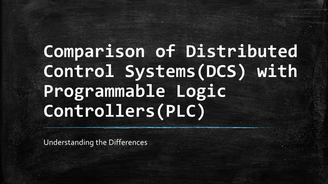 Differences between plc and dcs vtu enginnering syllabus | PPT