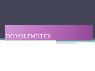 Dc voltmeter | PPTX