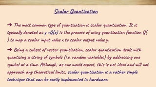 Vector Quantization Vs Scalar Quantization | PPTX