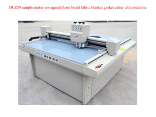 Dcz50 sample maker corrugated foam board fabric blanket gasket cutter ...