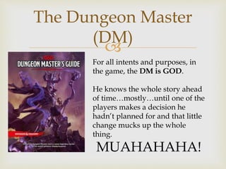 Intro to Dungeons & Dragons: The Very Basics (For my Colleagues) | PPTX