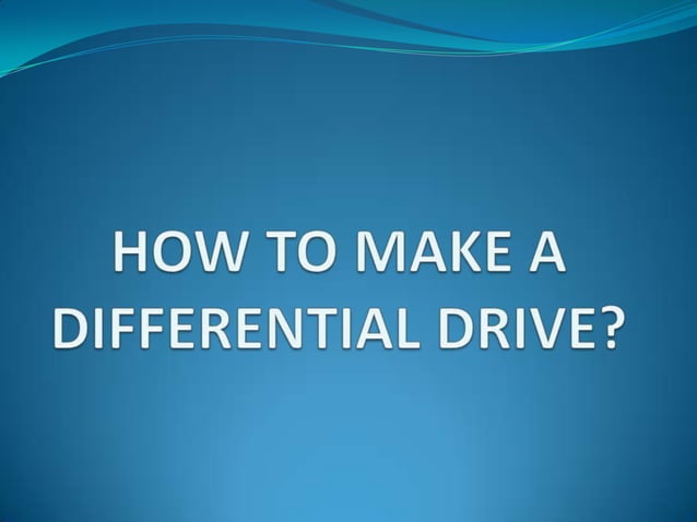 How to make a Differential Drive? | PPTX | Robotics | Technology ...