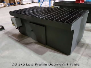 DD 3x6 Downdraft Table | PPTX