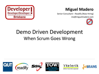 Demo Driven Development at DDD Brisbane | PPTX | Technology & Computing