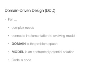 2019-Nov: Domain Driven Design (DDD) and when not to use it | PDF