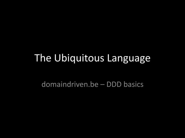 The Ubiquitous Language | PPT