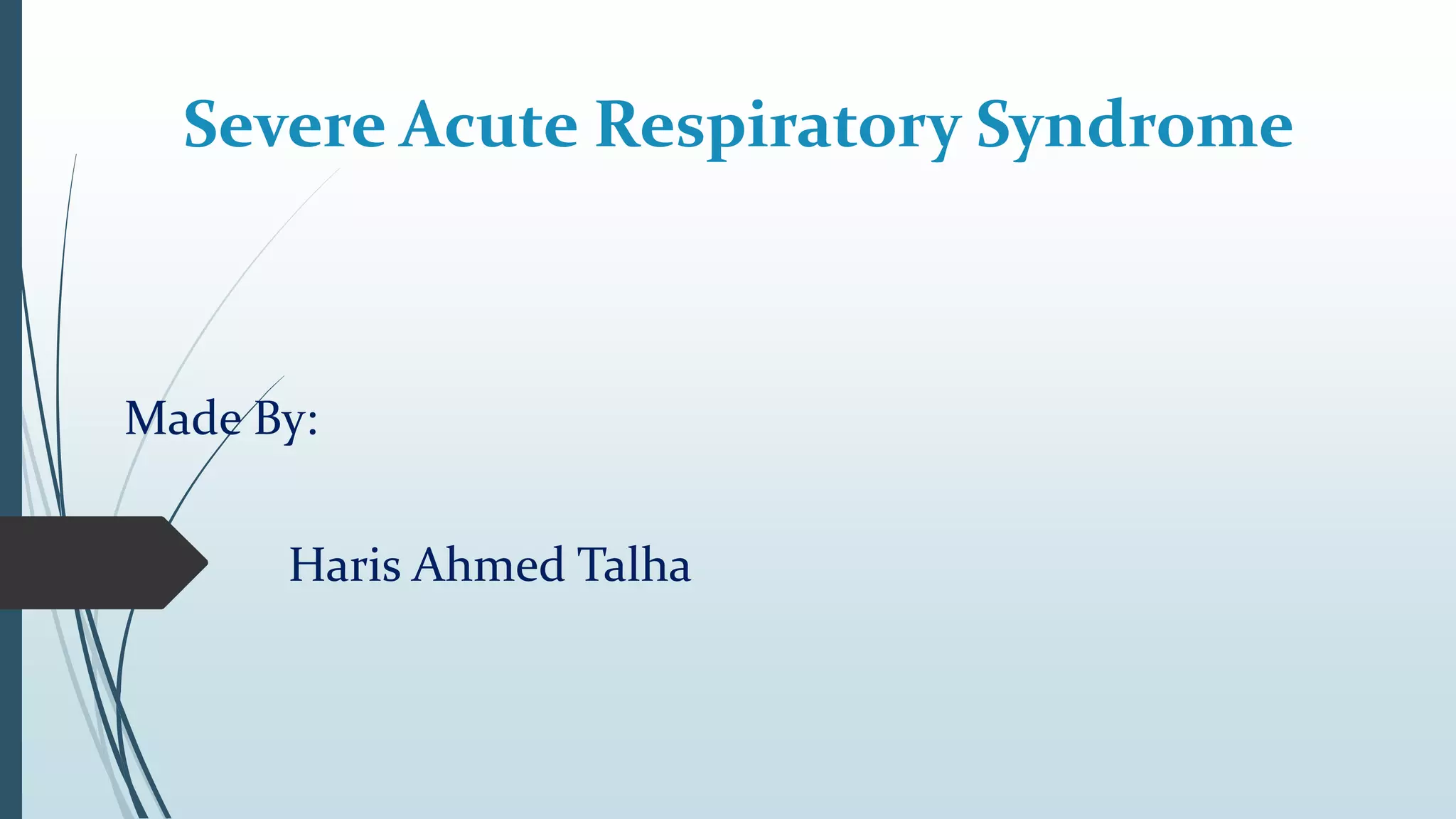 Severe Acute Respiratory Syndrome (SARS) | PPT