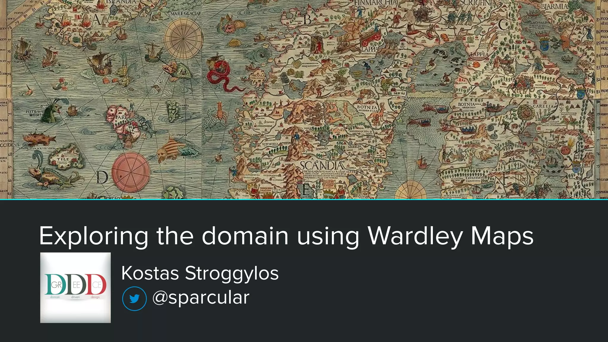 Ddd Greece meetup #13 exploring the domain with wardley maps | PDF