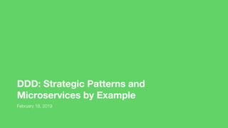 DDD Strategic Patterns and Microservices by Example | PPT