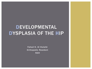 DDH Developmental Dislocation of Hip | PPT