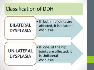 Developmental Dysplasia Of Hip Or Displacement Of Hip | PPTX