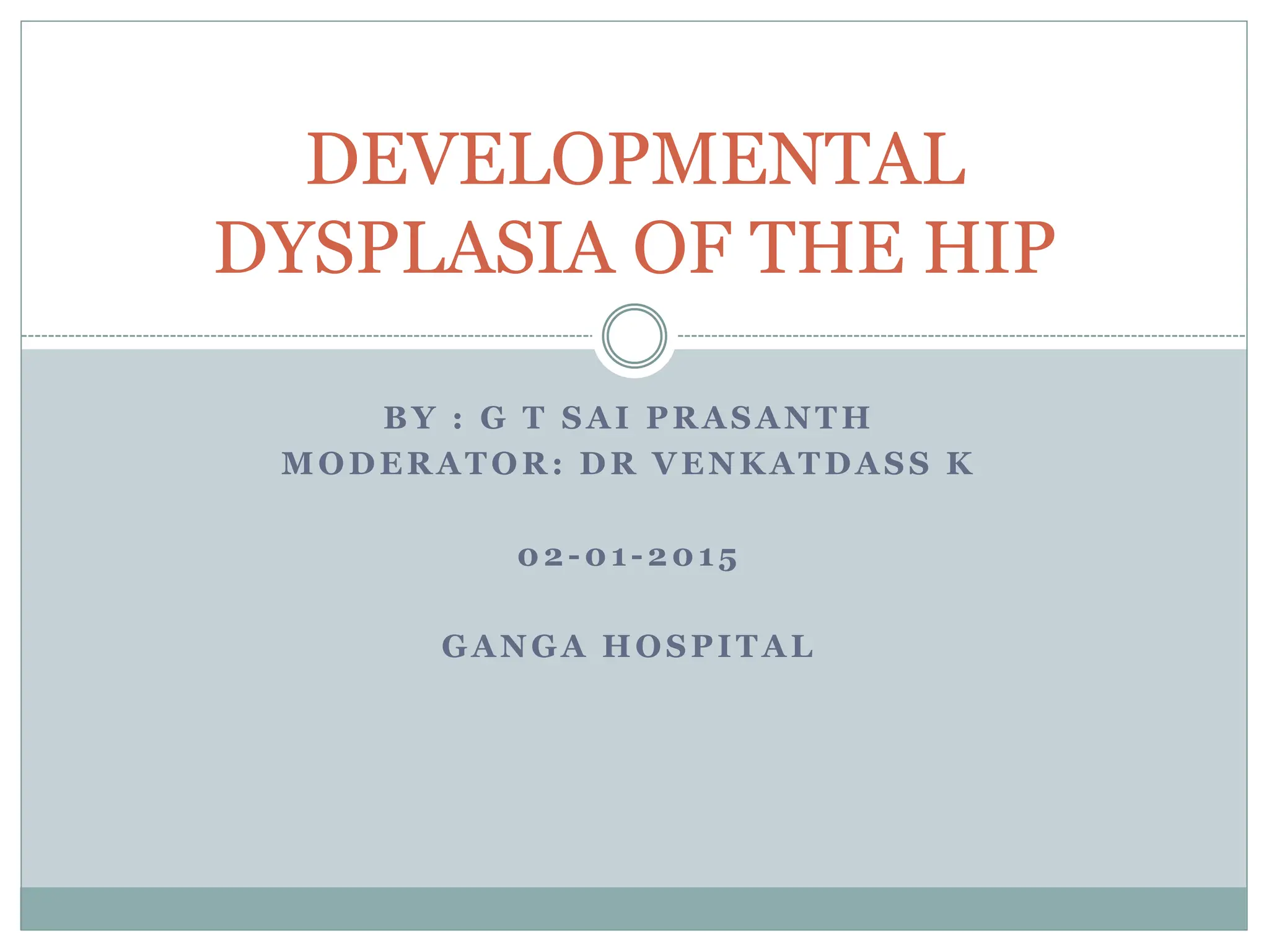 Developmental dysplasia of hip. Power point. | PPT