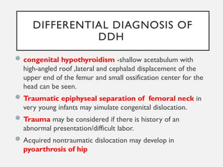 DEVELOPMENTAL DYSPLASIA OF HIP RADIOLOGY.pptx