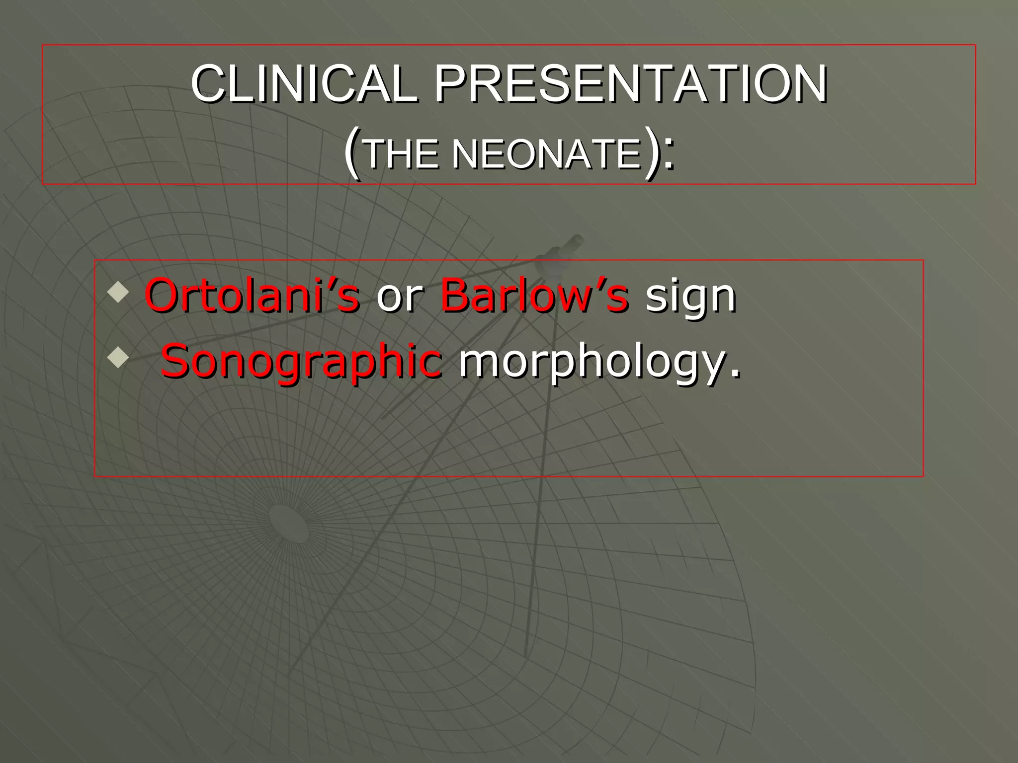 Developmental Dysplasia of the Hip and Ultrasound | PPT