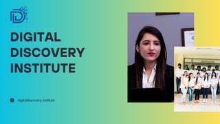 Digital Discovery Intitute | PPT