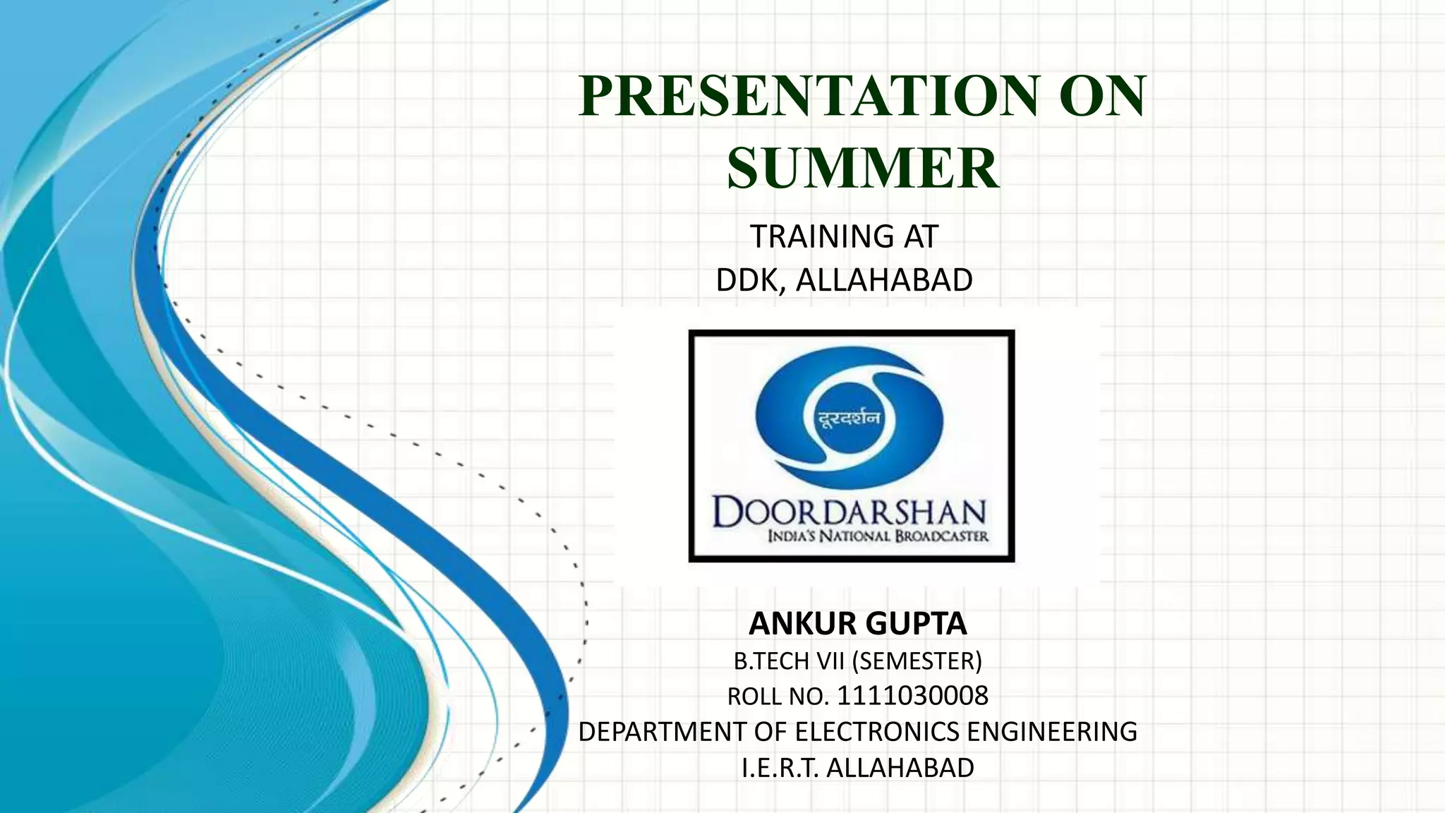 DOORDARSHAN KENDRA SUMMER TRAINING REPORT | PPT