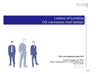 Ledelse af bundlinje og mennesker med følelser, kenneth kæregaard | PPT