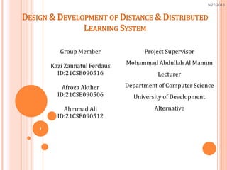 Design & Development of Distance & Distributed Learning System | PPT