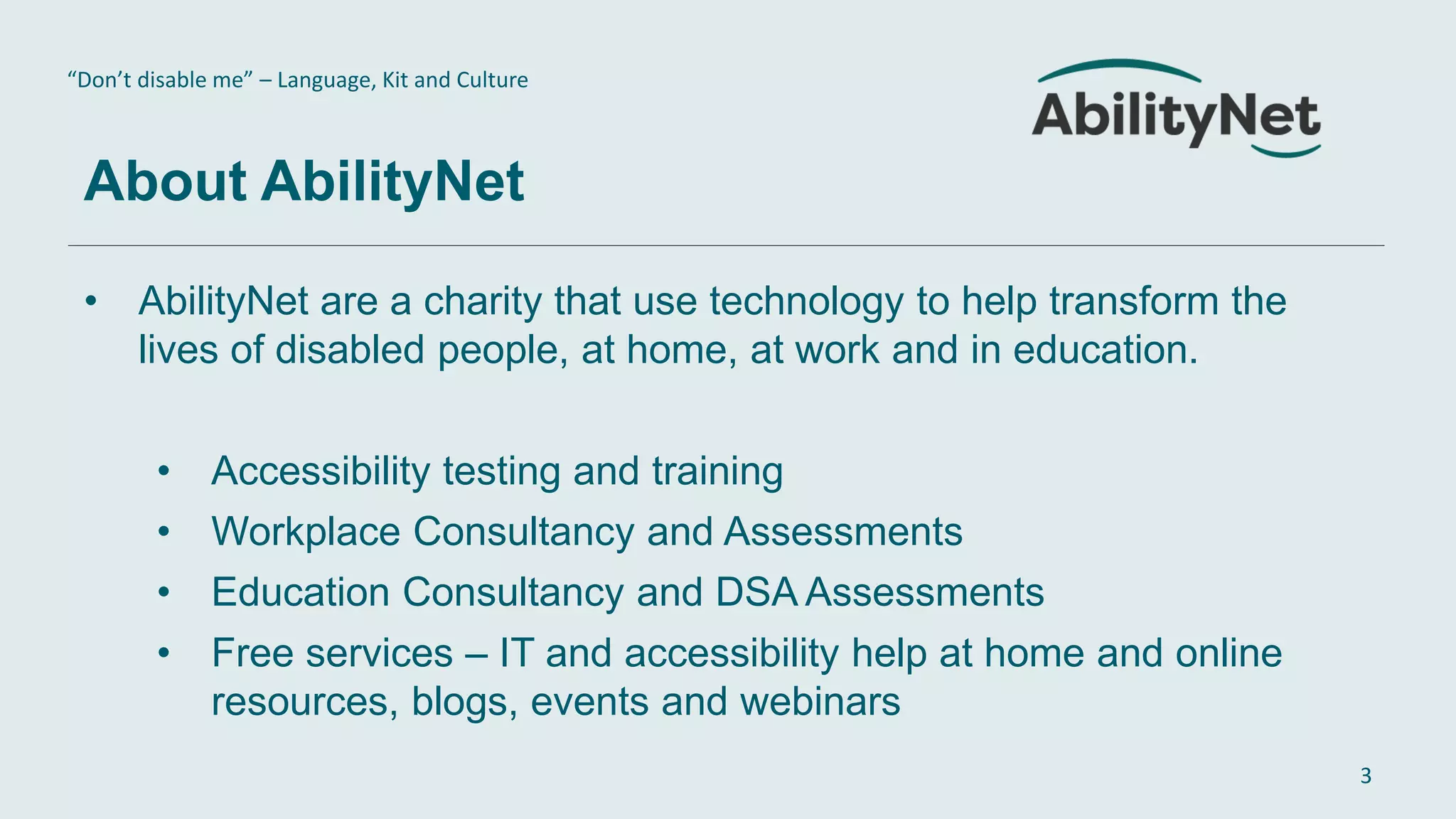 Don't disable me: how language, organisational culture and equipment ...