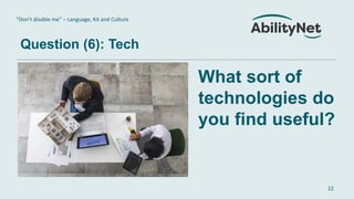 Don't disable me: how language, organisational culture and equipment ...