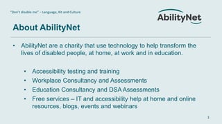 Don't disable me: how language, organisational culture and equipment ...