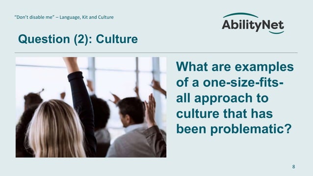 Don't disable me: how language, organisational culture and equipment ...