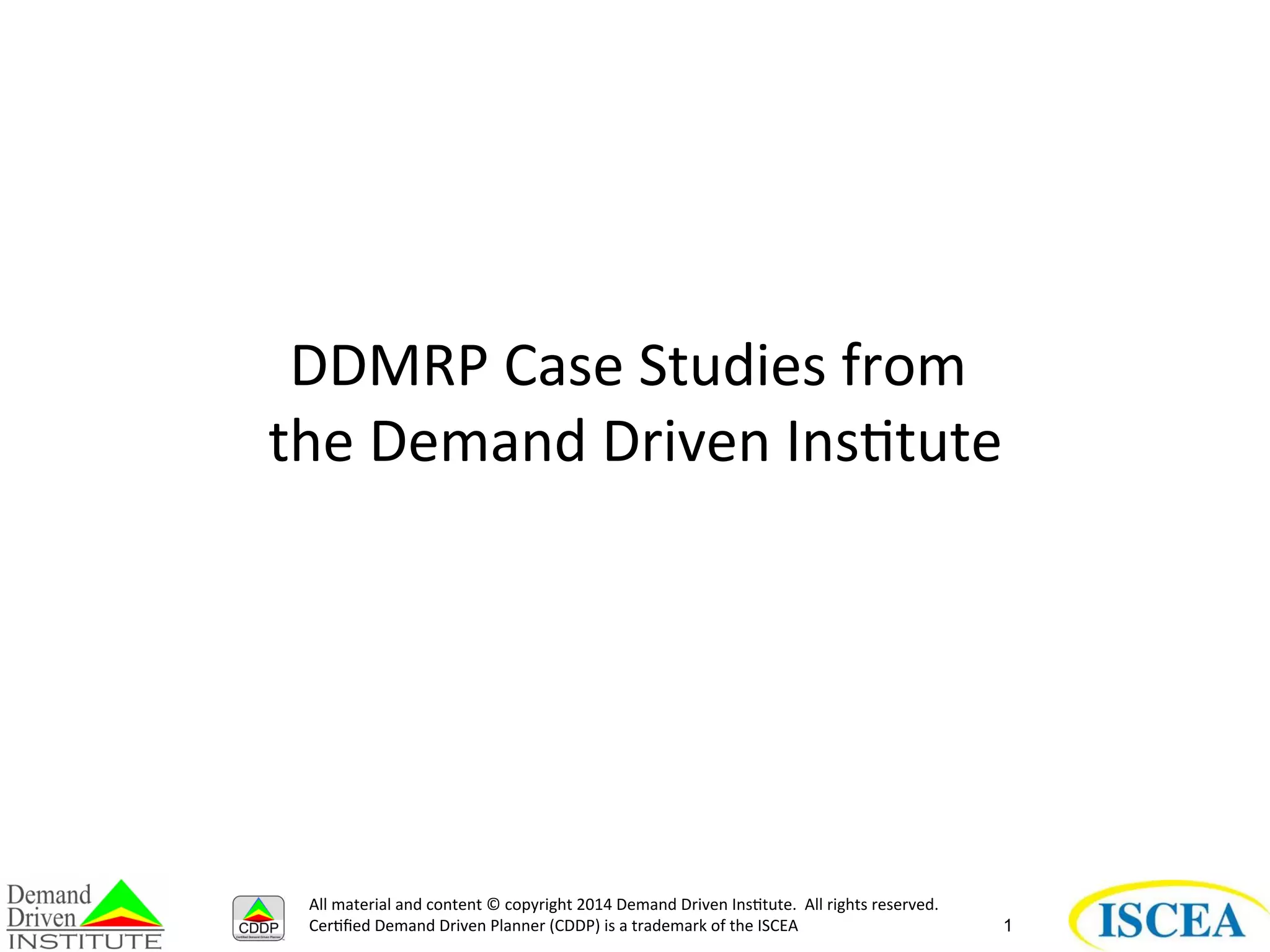 Demand Driven Supply Chain Case Studies from the Demand Driven Institute | PDF