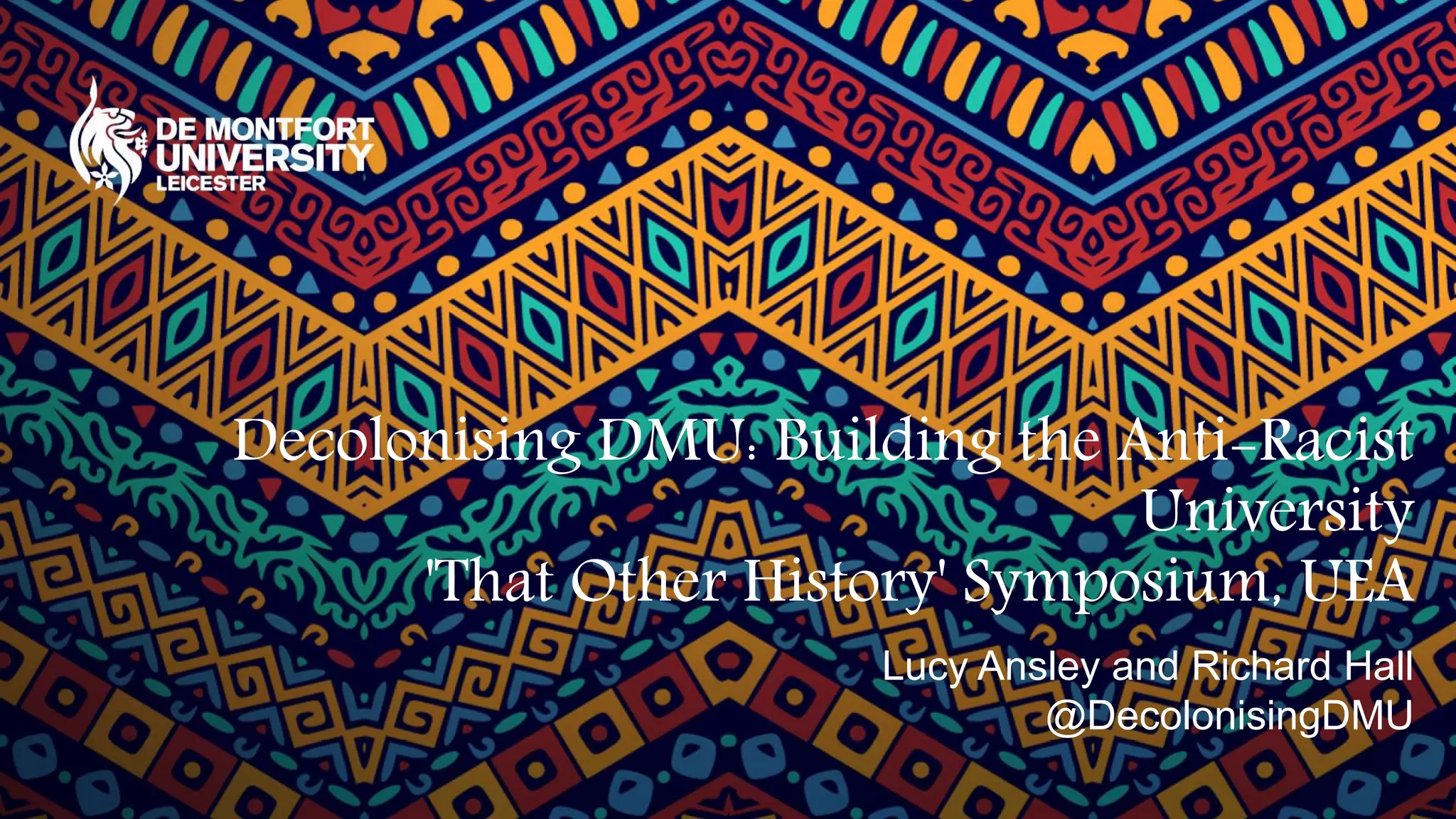 Decolonising DMU: Building the Anti-Racist University | PPTX