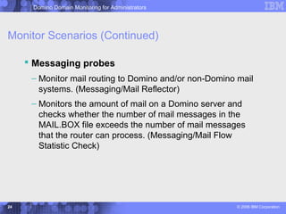 IBM Lotus Domino Domain Monitoring (DDM) | PPT