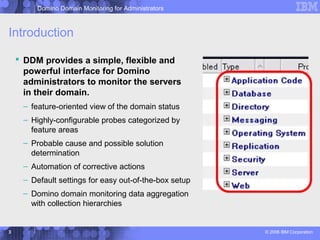 IBM Lotus Domino Domain Monitoring (DDM) | PPT
