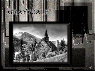 Grayscale | PPT