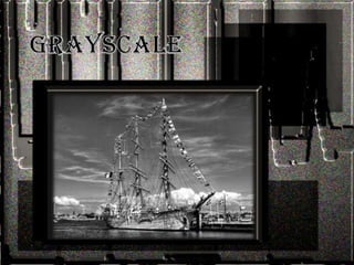 Grayscale | PPT