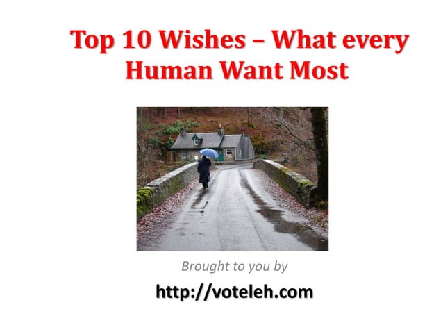 Top 10 Wishes –What every Human Want Most | PDF