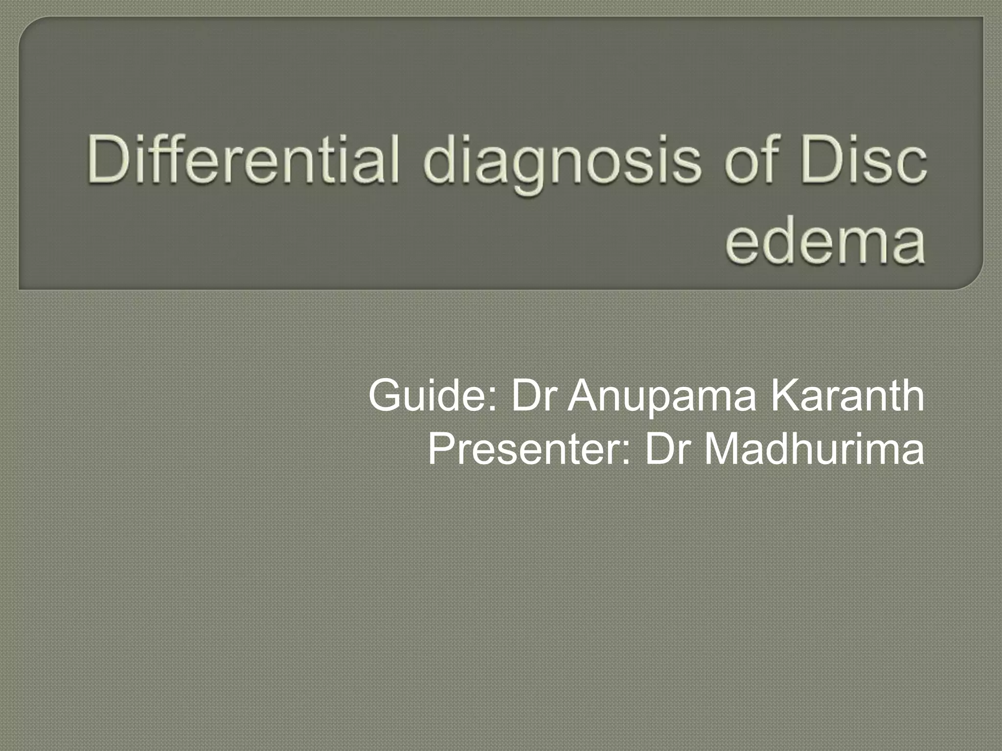Dd of disc edema | PPT