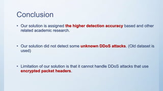 Detection of known and unknown DDoS attacks using Artificial Neural Networks | PPT