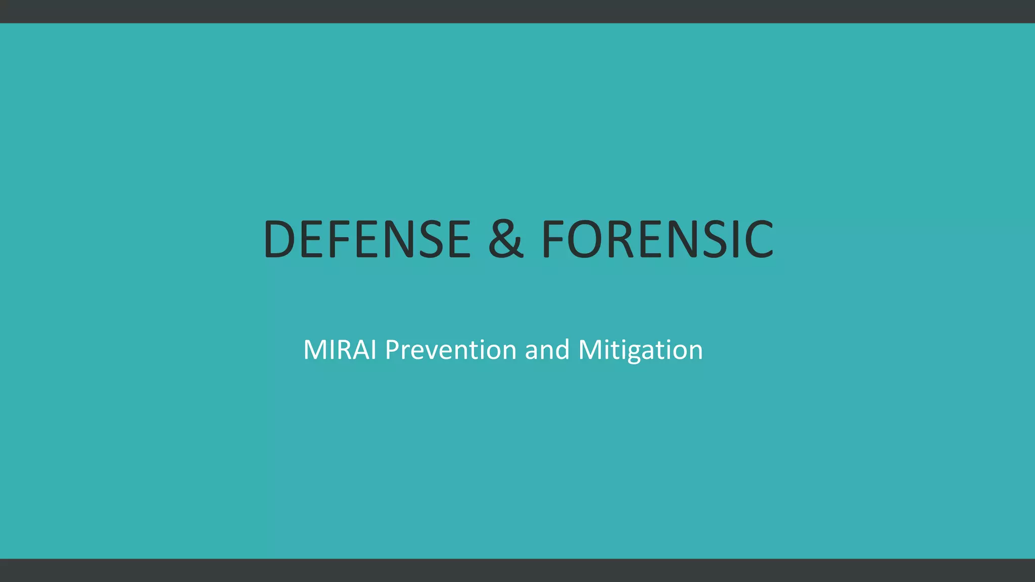 DDOS ATTACK - MIRAI BOTNET | PPTX