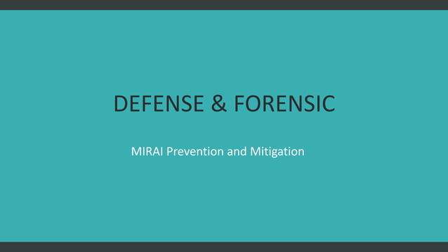 DDOS ATTACK - MIRAI BOTNET | PPTX
