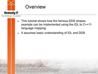 DDS Programming with IDL to C++11 tutorial | PPT