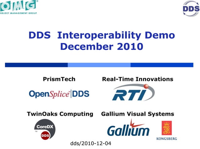 DDS Interoperability Demo using the DDS-RTPS standard protocol 2010 | PPT