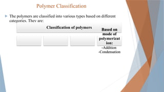 Polymers: Introduction, definition, clasiification, properties and ...